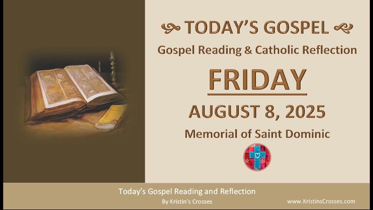 Today's Gospel Reading & Catholic Reflection • Friday, August 8, 2025 ...