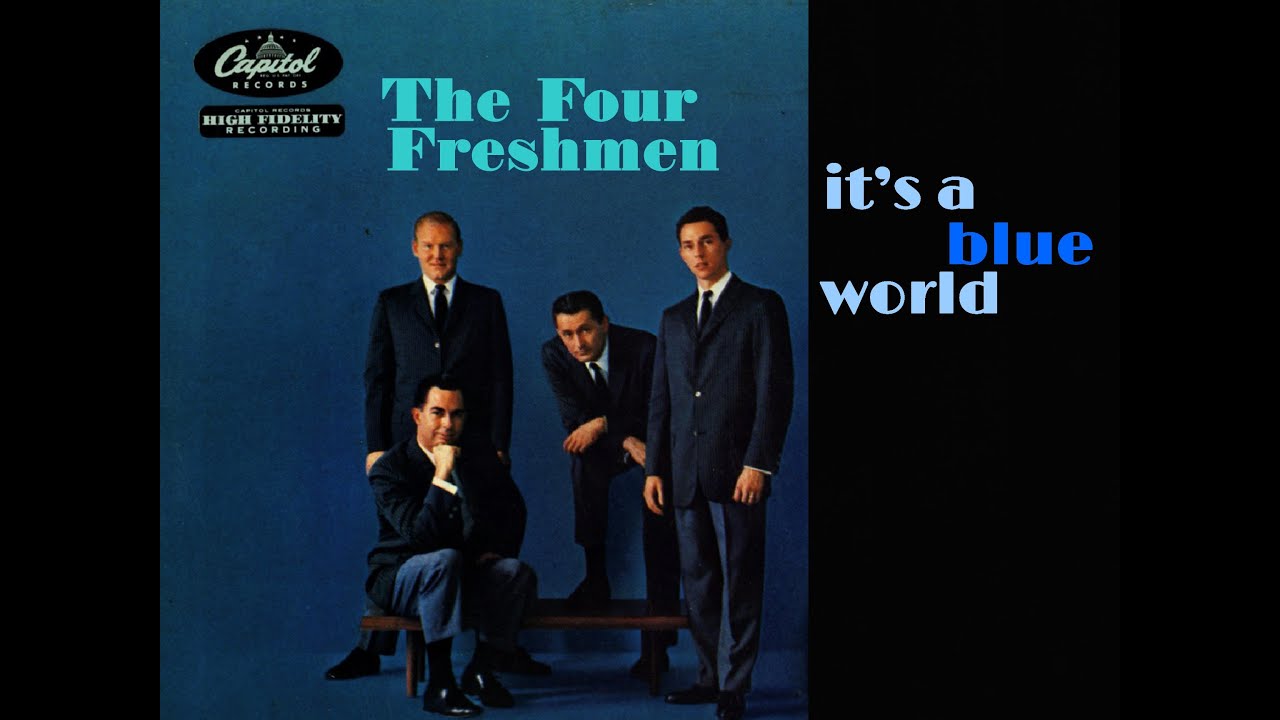 "The Four Freshmen It's A Blue World" Chords - Chordify