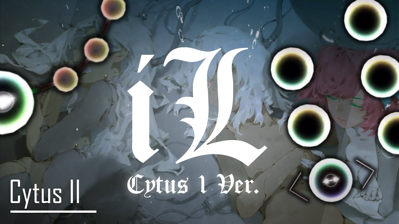 [ Cytus II ] iL (Cytus 1 Skin ver.) (Chaos 15) 100TP - YouTube