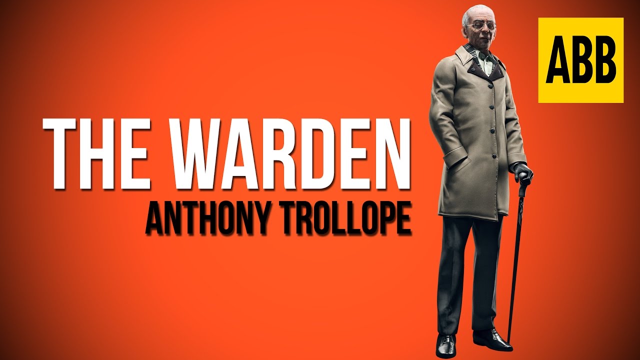 THE WARDEN: Anthony Trollope - FULL AudioBook - YouTube