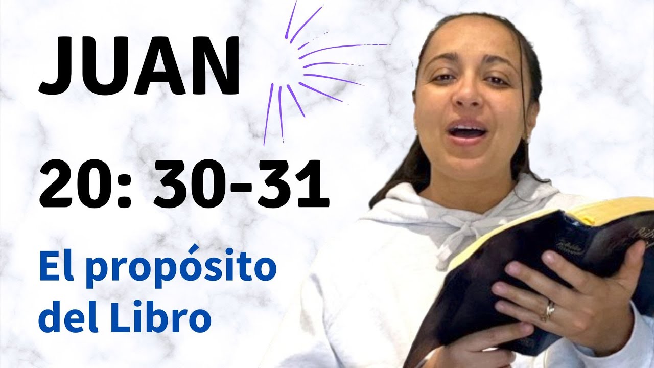 Juan 20: 30-31 (El Propósito del Libro) explicación - Kateryna Karreras - YouTube