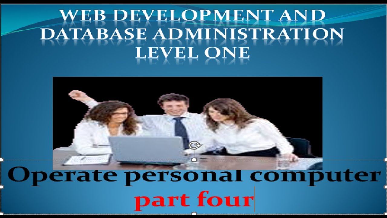 OPERATE PERSONAL COMPUTER PART FOUR - YouTube