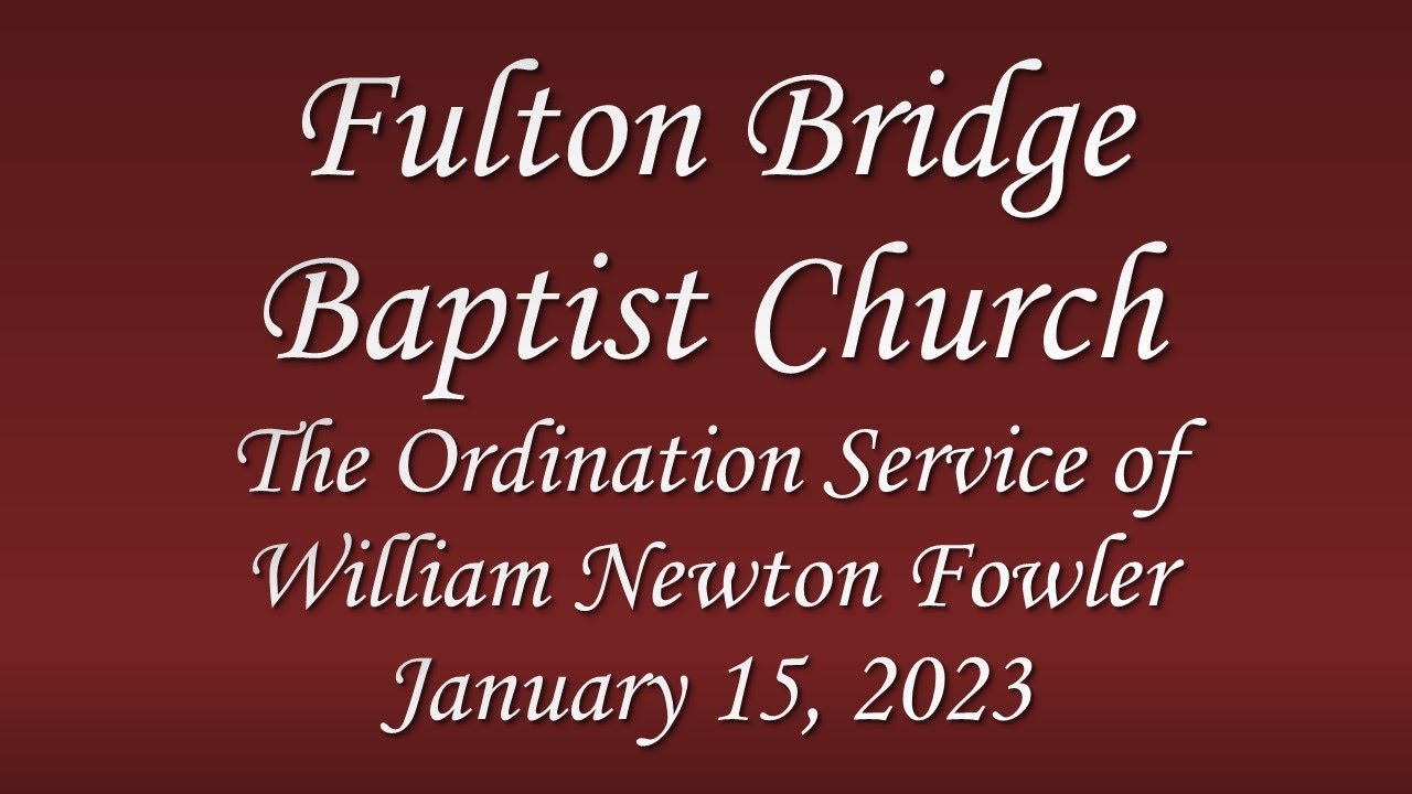 The Ordination Service of William Fowler, January 15, 2023 - YouTube