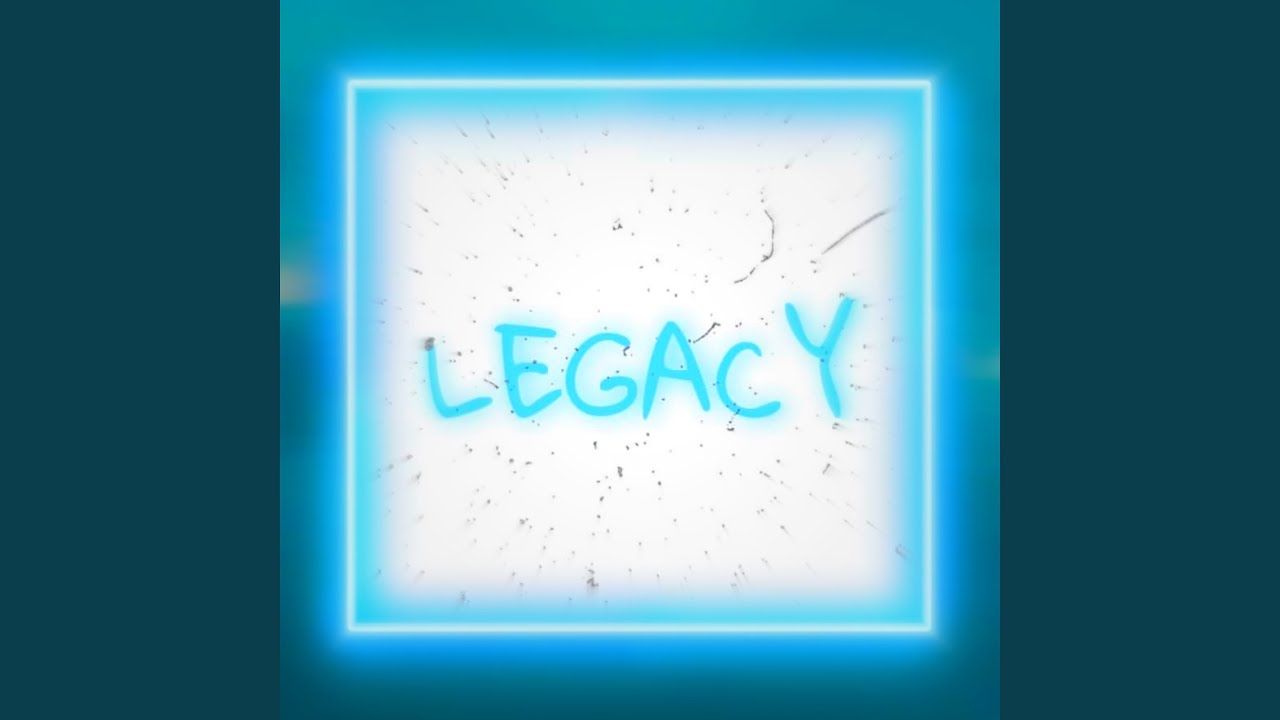 Legacy - YouTube