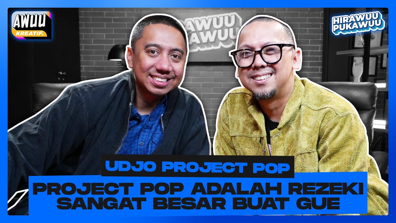 Udjo: 29 Tahun Project Pop Itu Rezeki dan Anugerah | HIRAWUU PUKAWUU ...