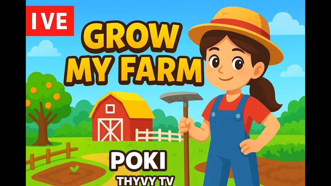🔴 Live: Grow My Farm on Poki – Fun Farming Adventure | Thyvy Tv - YouTube