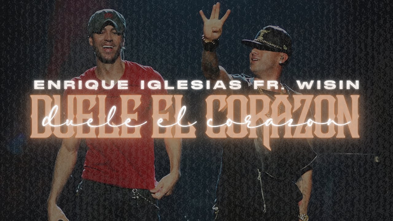 Enrique Iglesias, Wisin – Duele El Corazón [Letra] - YouTube
