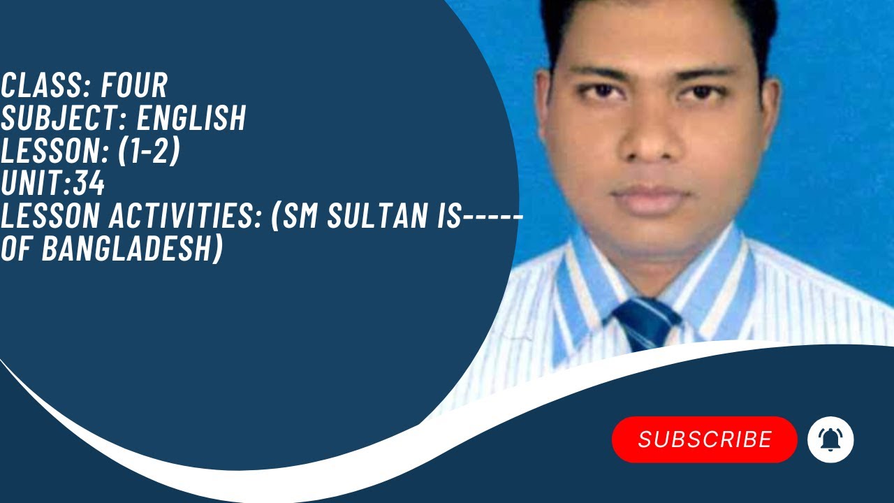 Class: FourSubject: EnglishLesson: (1-2)Unit:34 Lesson Activities: SM Sultan is-----of ...