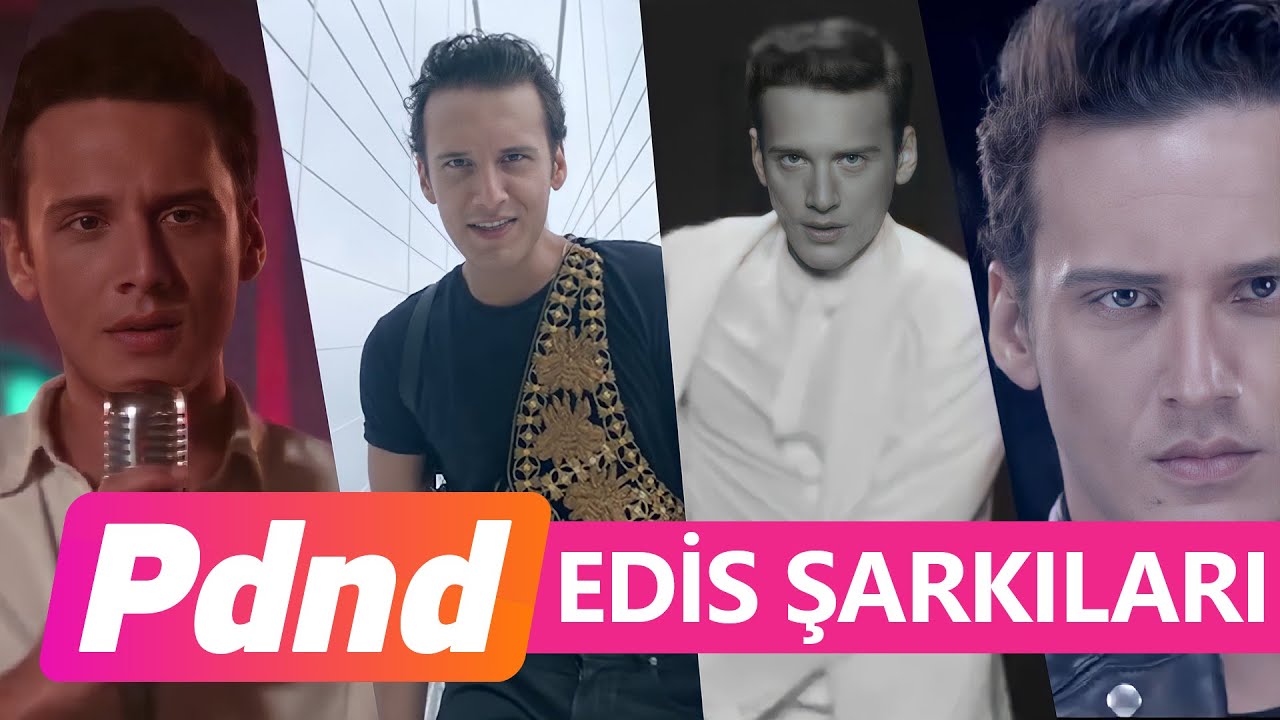 Edis Şarkıları - YouTube