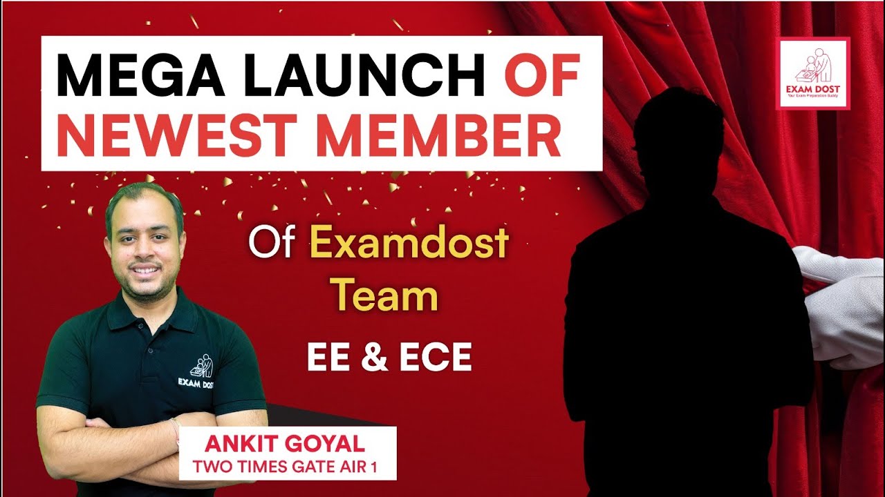 Mega Launch of newest member of Examdost Team | EE & ECE | Ankit Goyal ...