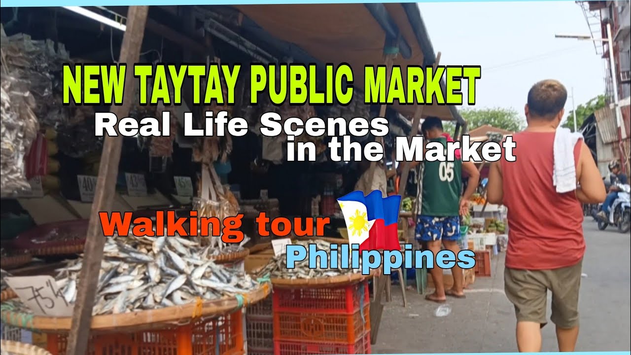 NEW TAYTAY PUBLIC MARKET | REAL LIFE SCENES IN THE MARKET | WALKING ...