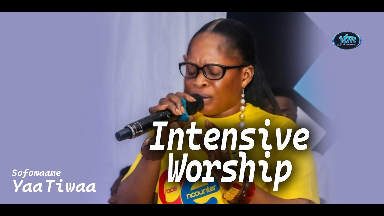 An Unforgettable Worship || Sofomaame Yaa Tiwaa - YouTube