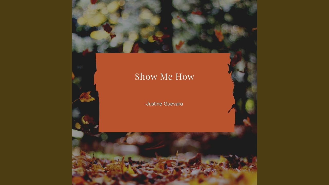 Show Me How - YouTube