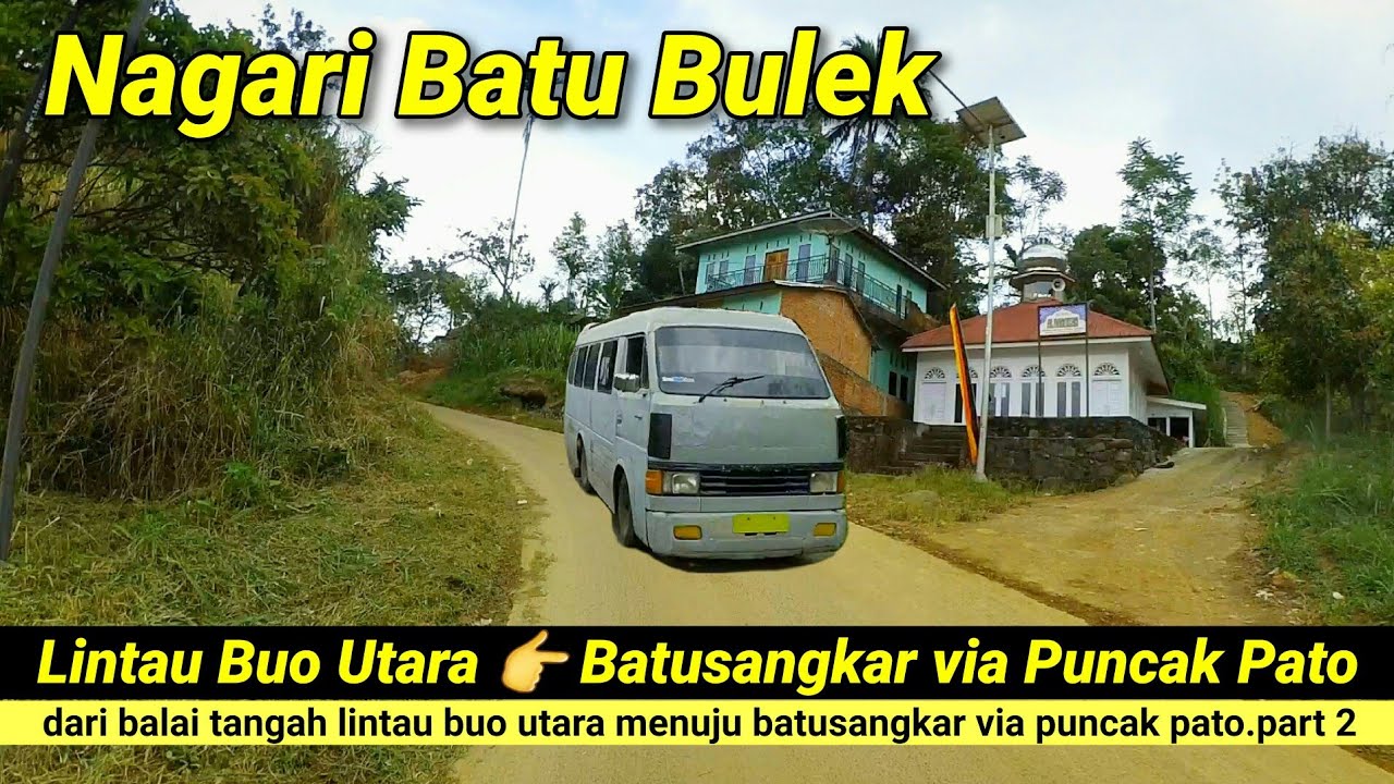 Nagari batu bulek-jalur lintau buo arah batusangkar - YouTube