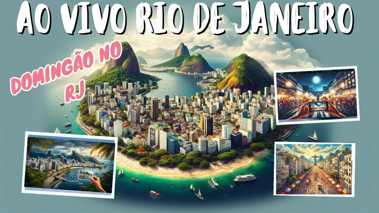 🟢RIO DE JANEIRO AO VIVO / DOMINGÃO NO RJ / LIVE IN RIO DE JANEIRO IRL ...