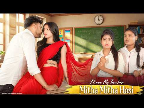 Madam Crush High School Love | I Love My Teacher | Mitha Mitha Hasi💖Barsha & Surajit | Letest Song