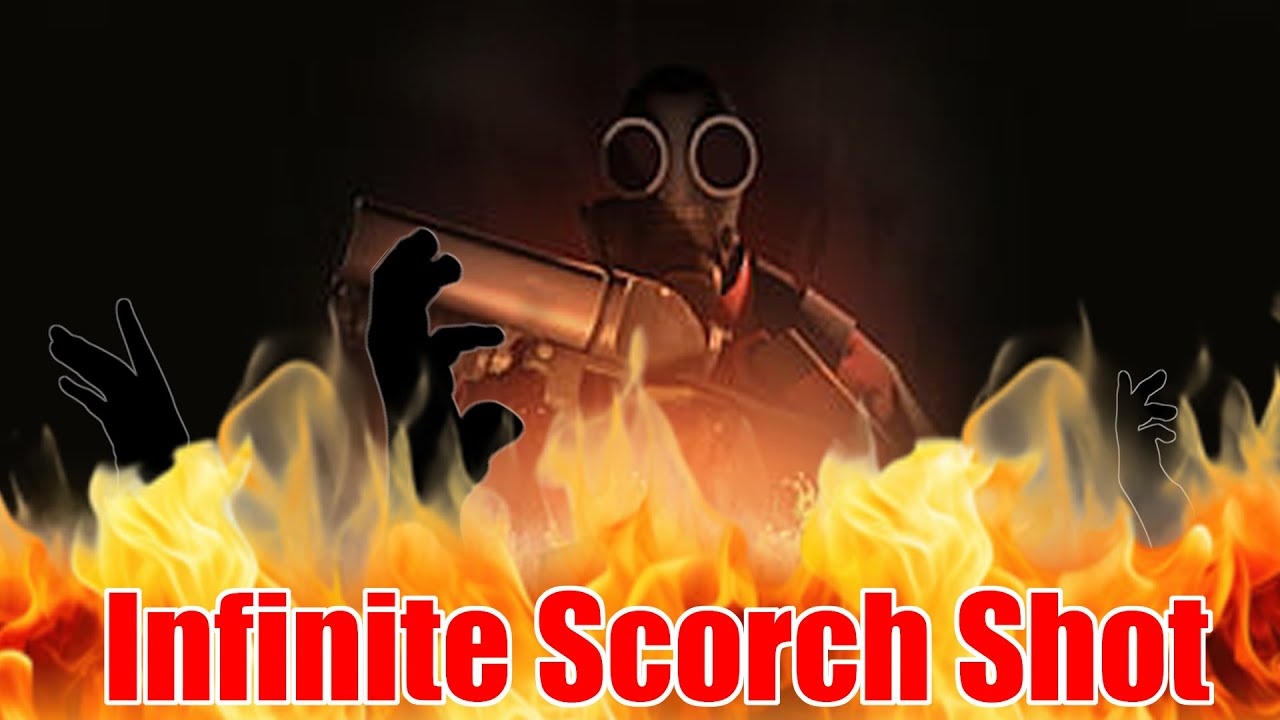 (Tf2) TF2's Scariest Strategy (Infinite Scorch Shot) - YouTube