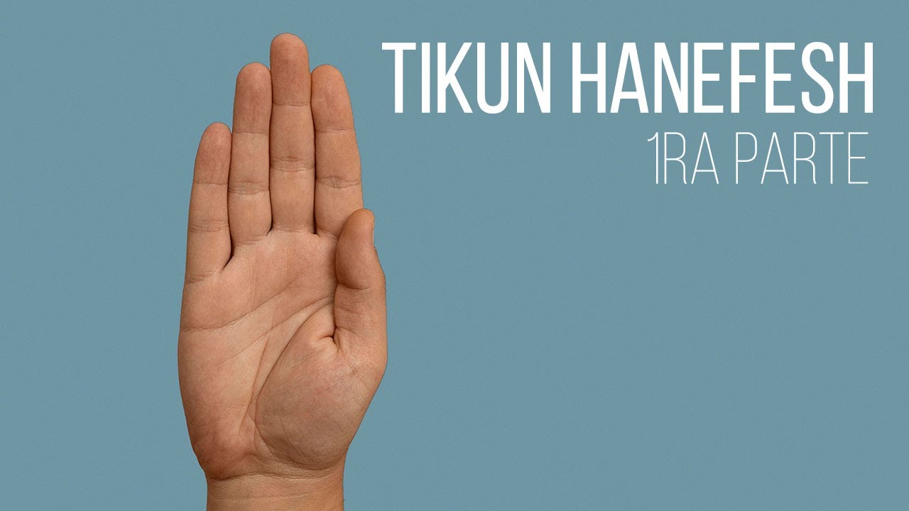 TIKUN HANEFESH (1ra Parte) - YouTube
