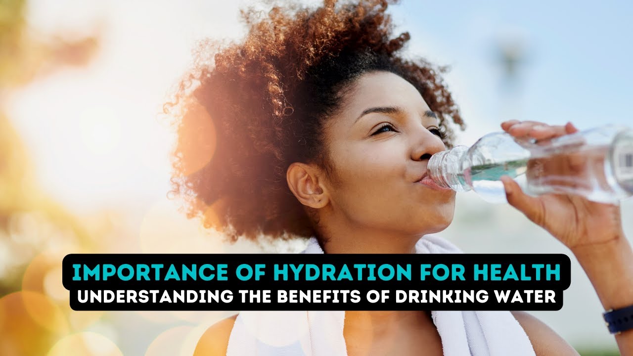 Hydration and Health - Benefits of Drinking Water - YouTube