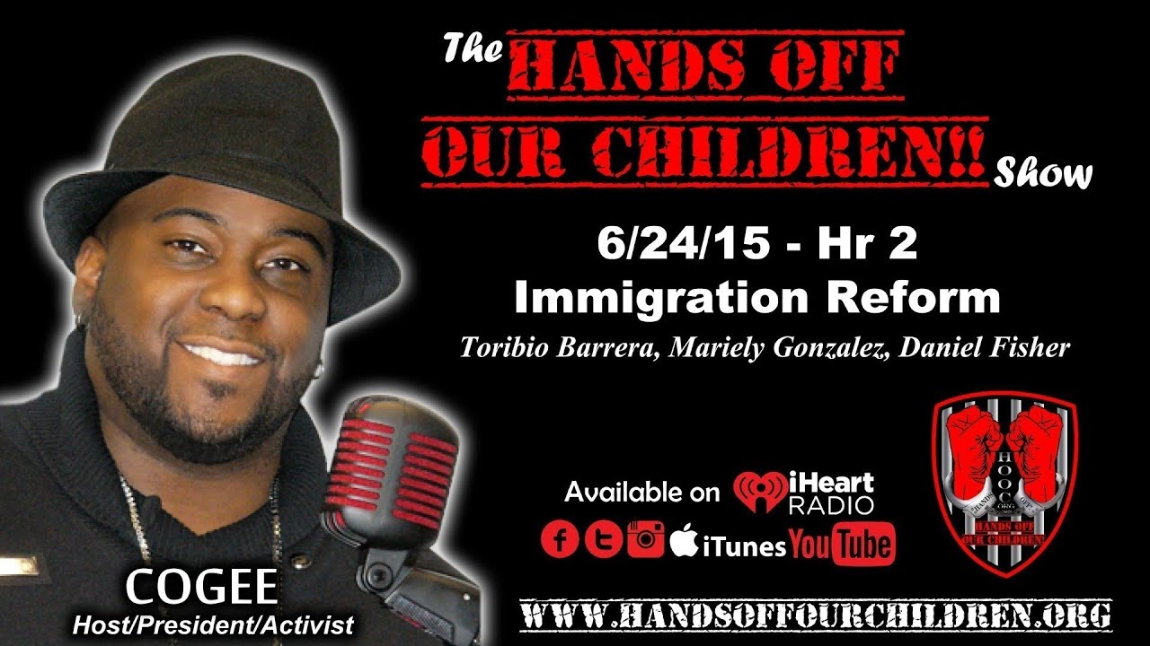 Immigration Reform (Hr 2) Feat. Toribio Barrera, Mariely Gonzalez ...