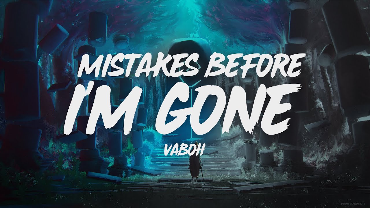 Vaboh - mistakes before i'm gone (Lyric Video) - YouTube