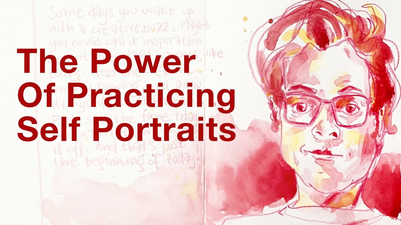 The Power Of Practicing Self Portraits - YouTube