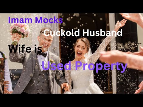 Wedding Produces Cuckold Husband Wife becomes Used Property