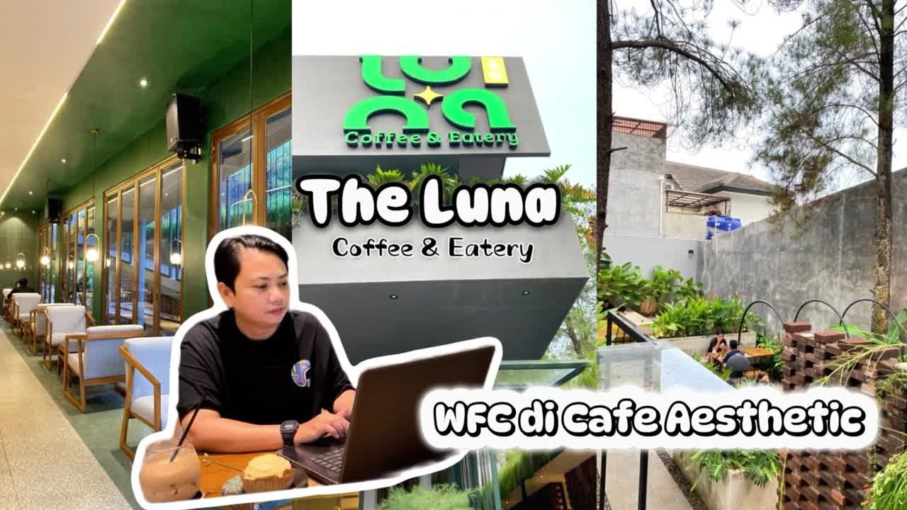the-luna-coffee-eatery-cafe-aesthetic-di-kota-wisata-cibubur-youtube