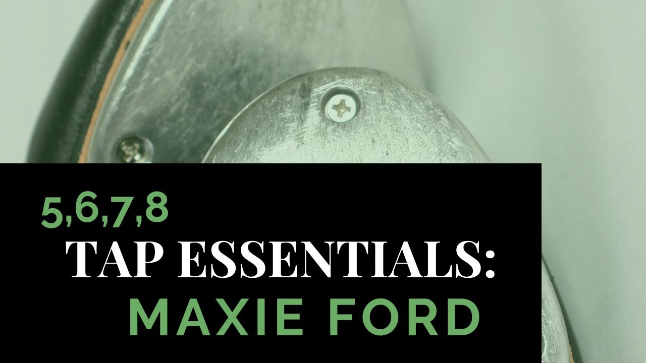 Tap Essentials: Maxie Ford | Tap Tutorial | How-To Video - YouTube