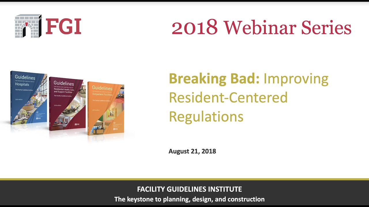 2018 FGI Guidelines Webinar: Breaking Bad—Improving Resident-Centered ...
