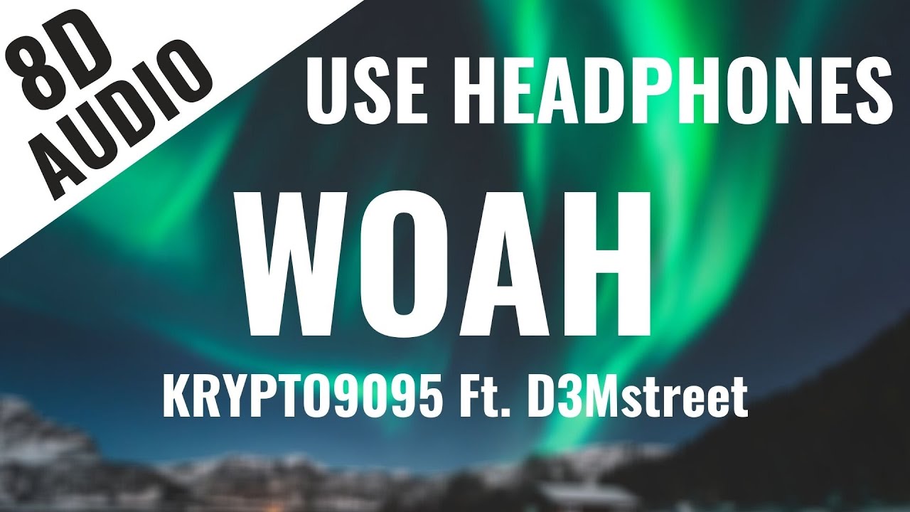 KRYPTO9095 - WOAH ft. D3Mstreet (8D AUDIO) 🎧 - YouTube