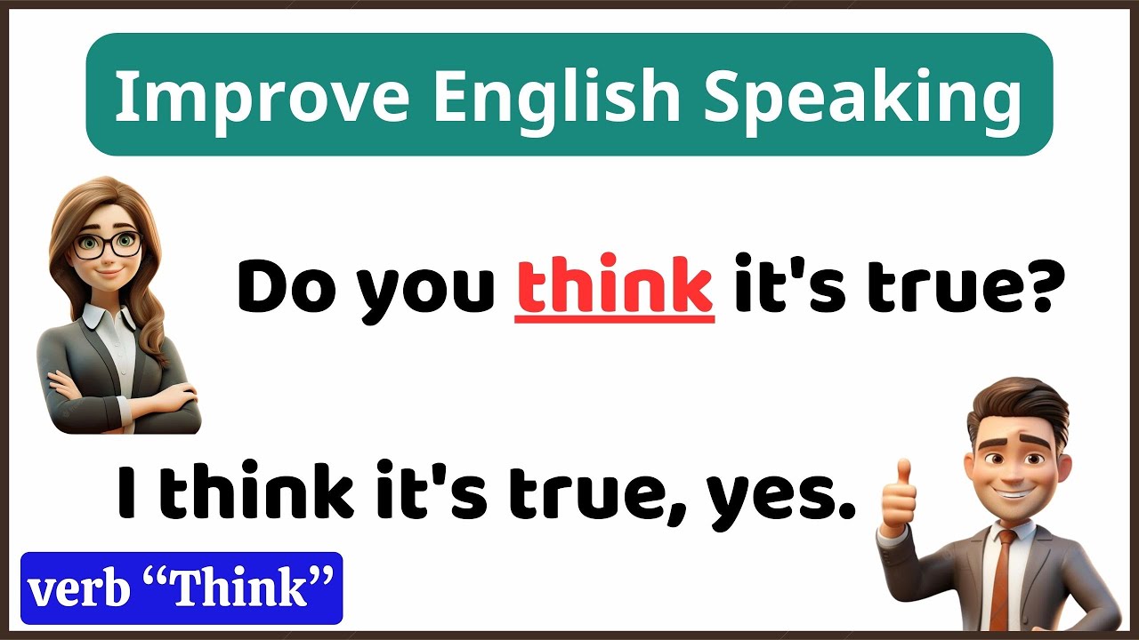 Enhance Your English Speaking: 'Think' Verb | English Conversation ...