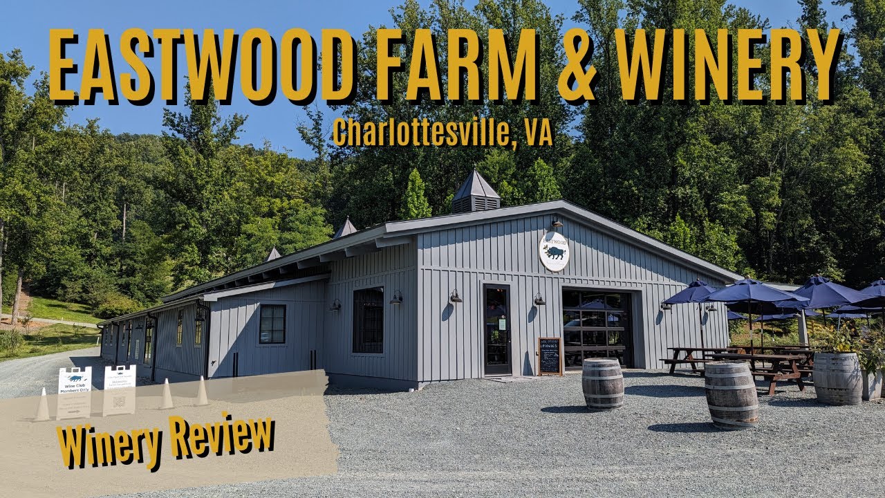 Eastwood Farm & Winery- VA Winery Walkthrough/ Review 2023- CV Region ...