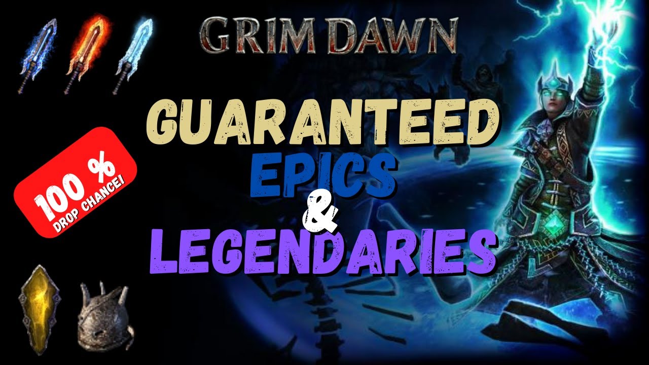 EASY Legendaries & Epics in Grim Dawn | 100% Drop Chance! | Secret ...