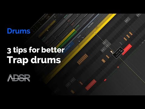 3 Tips for Better Trap Drums