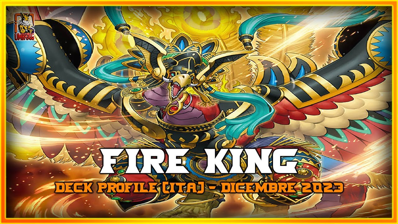Fire King - Deck Profile [ITA] Dicembre 2023 ft. Luke - SPIEGATISSIMA ...