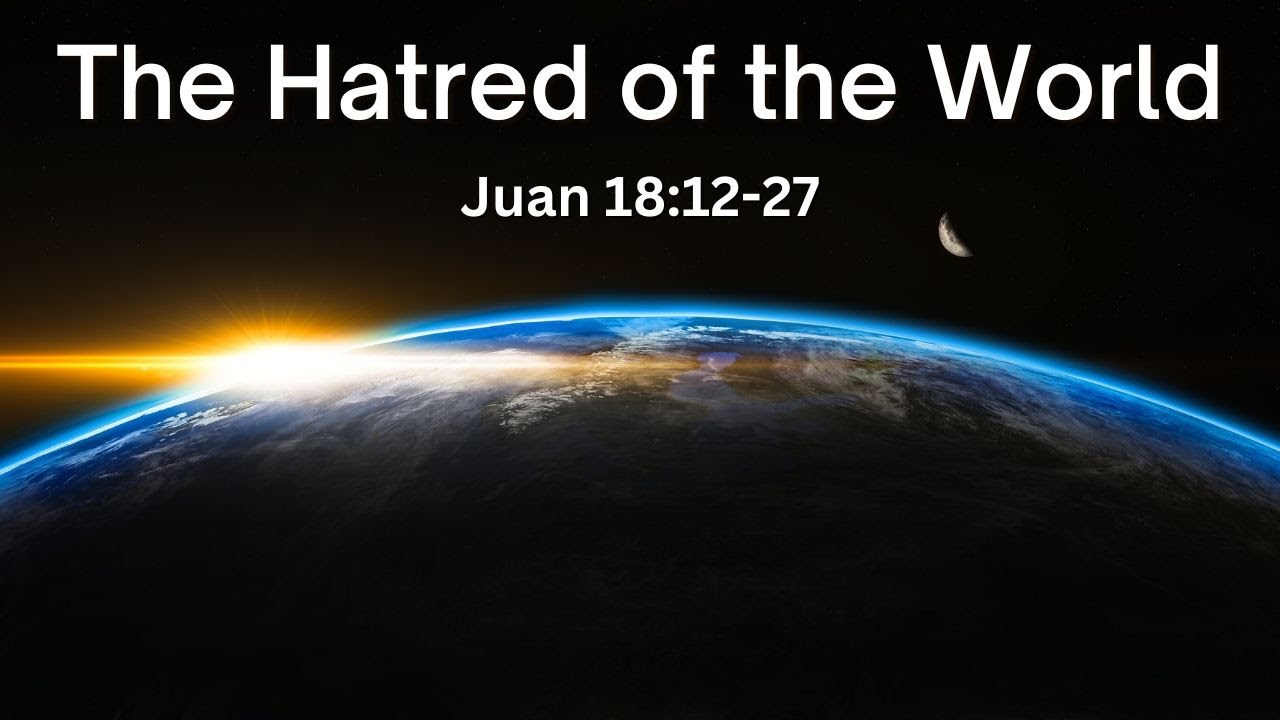 "The Hatred of the World” (John 15:18-25) | 9-24-23 - YouTube