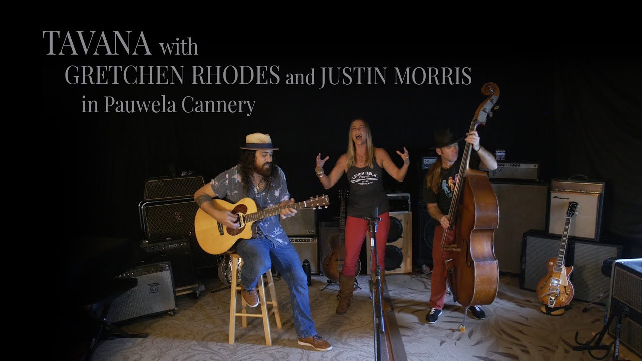 Tavana with Gretchen Rhodes and Justin Morris in Pauwela Cannery - YouTube