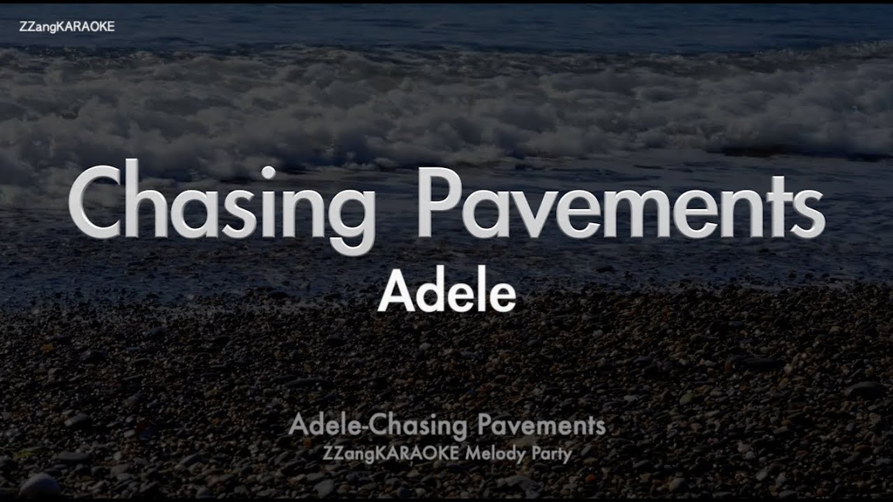 Adele-Chasing Pavements (Melody) (Karaoke Version) - YouTube