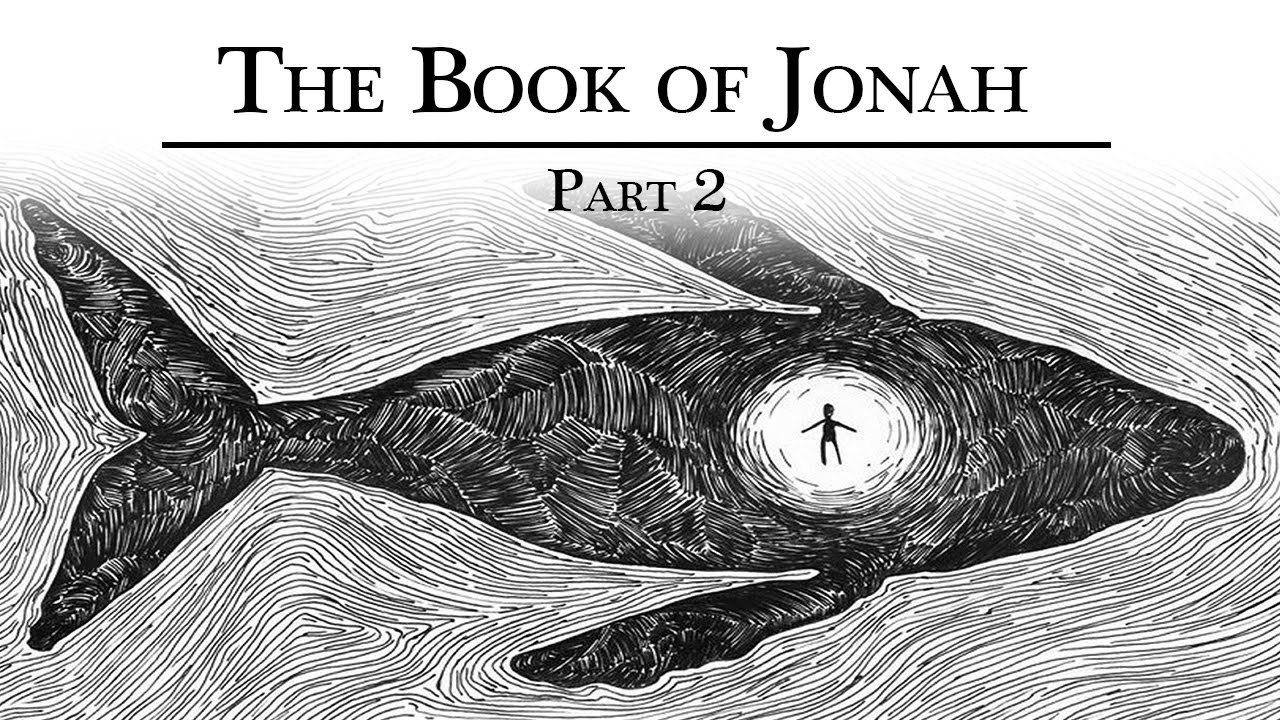 The Book of Jonah Part 2: The Prayer From The Belly Of The Whale - YouTube