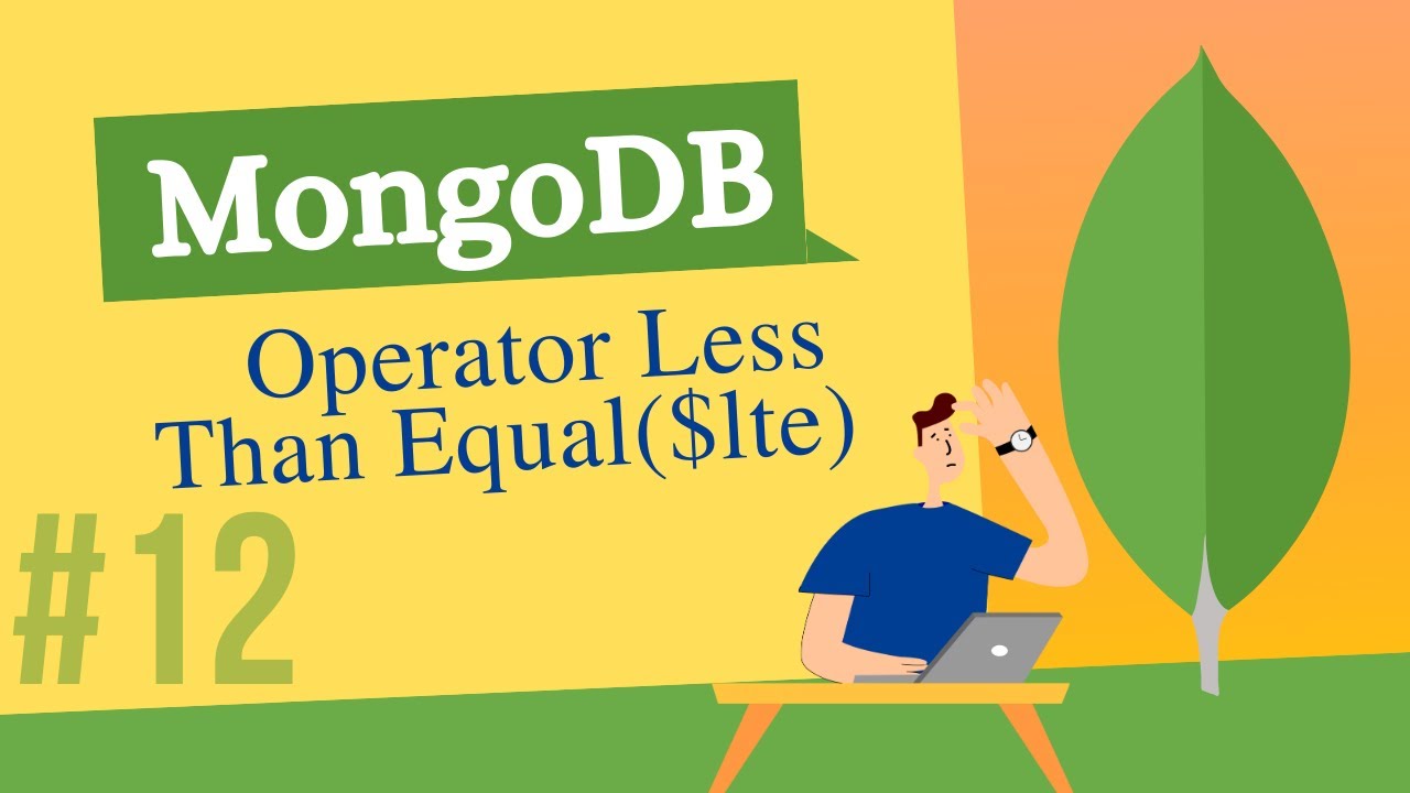MONGODB TUTORIAL 12 OPERATOR LESS THAN EQUAL YouTube mongodb-tutorial-12-operator-less-than-equal-youtube