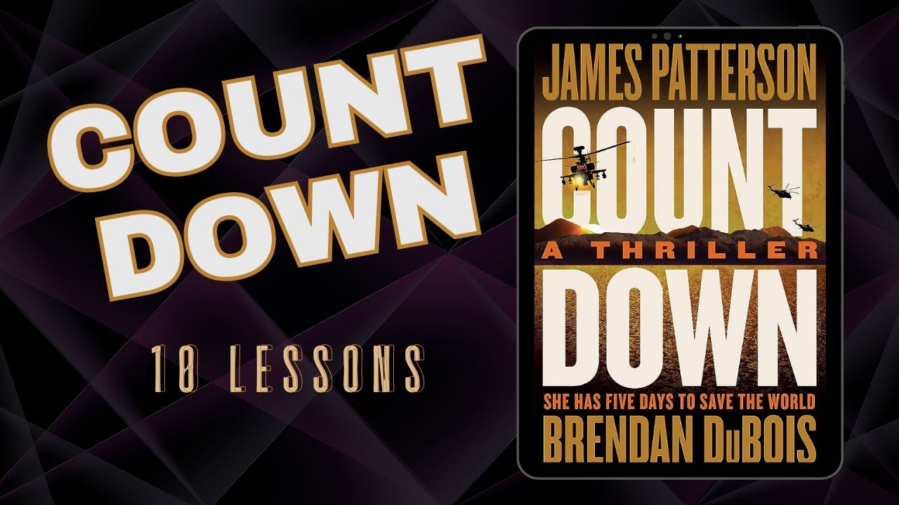 10 Lessons from Countdown by James Patterson for Aspiring Thriller Authors - YouTube