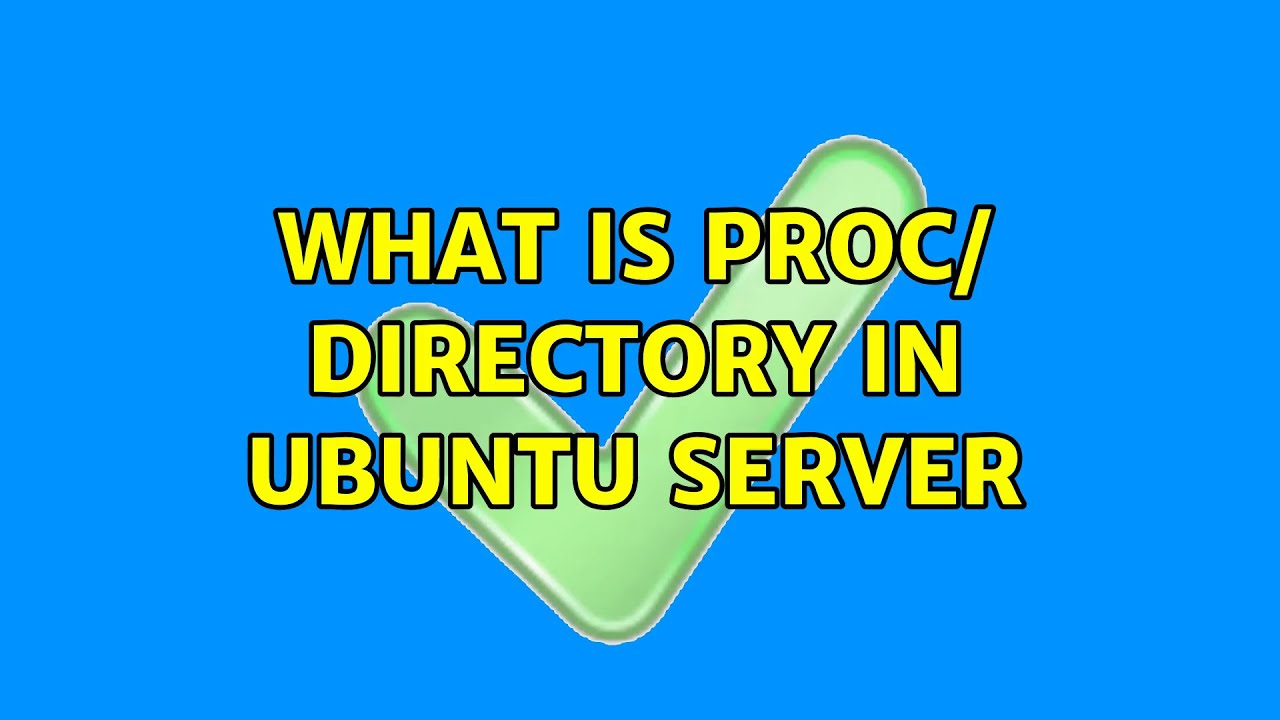 What is proc/ directory in Ubuntu Server - YouTube