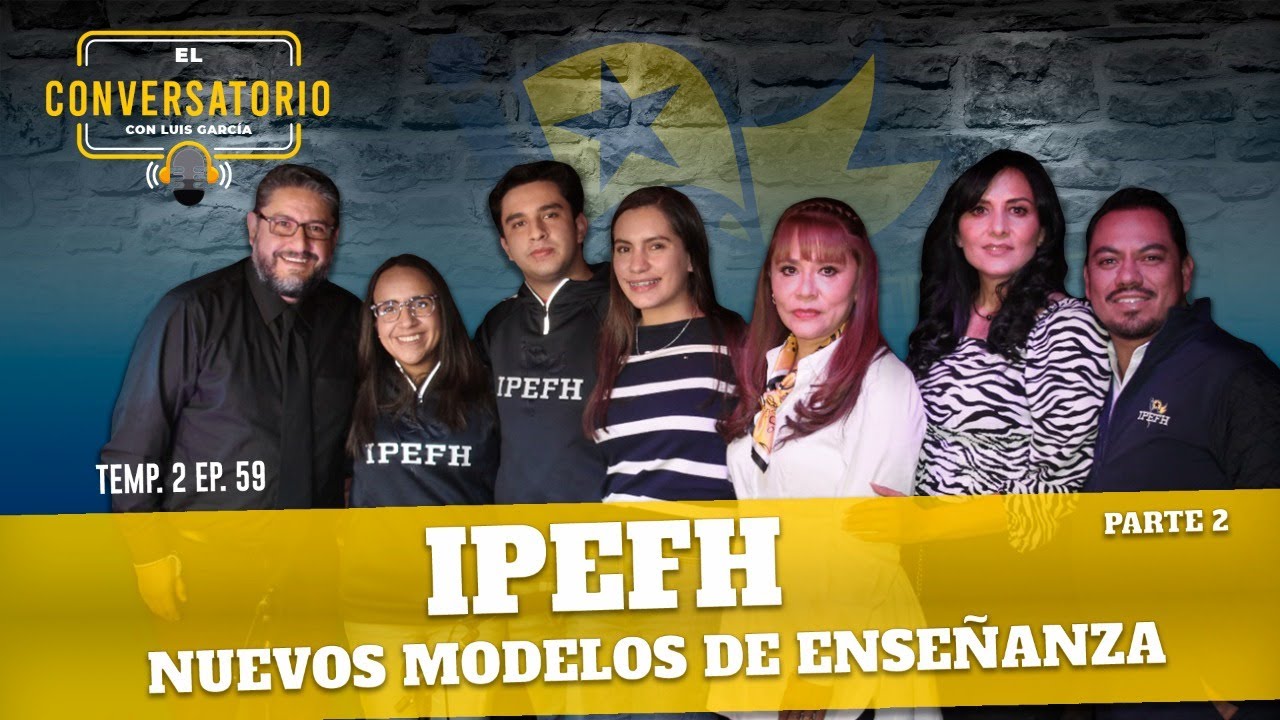 Episodio 59 (PARTE 2): "Nuevos modelos educativos, IPEFH" - YouTube