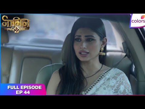Naagin S2 | Full Episode Ep. 44 | Shivangi in a fix | Colors TV