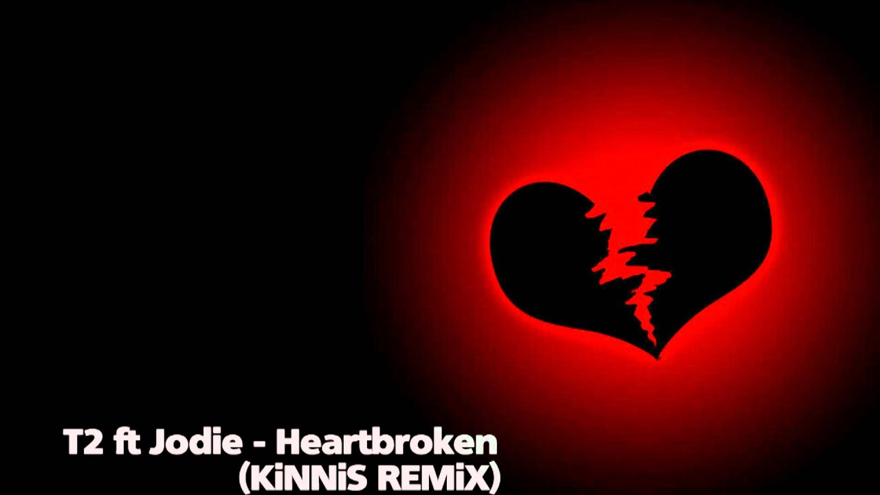 T2 ft Jodie - Heartbroken (KiNNiS Remix) - YouTube