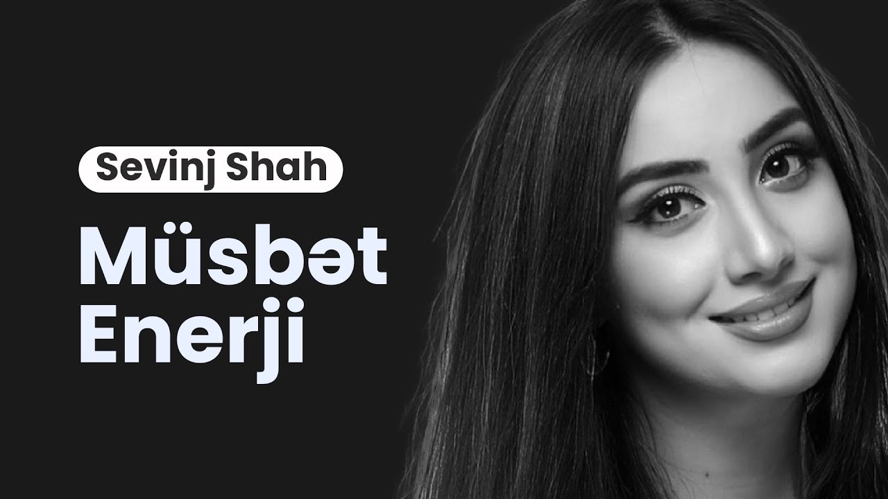 Sevinj Shah - Müsbət Enerji (Official Video) 2023 - YouTube