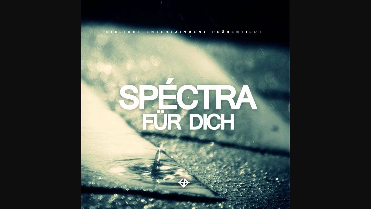SPÉCTRA - FÜR DICH ( Dein letzter Song...) [2012] [UNTEN LESEN][DL-LINK ...