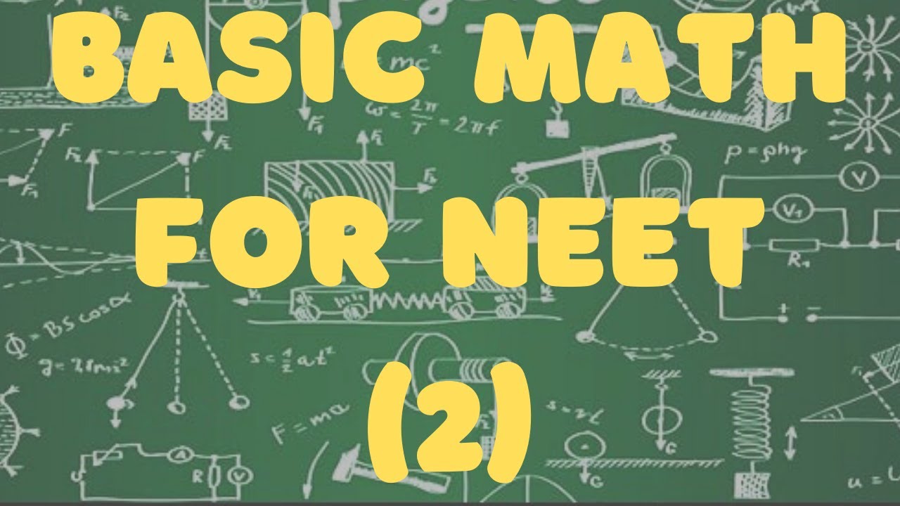 Basic Maths for NEET | Part 2 | All Concepts with examples and ...
