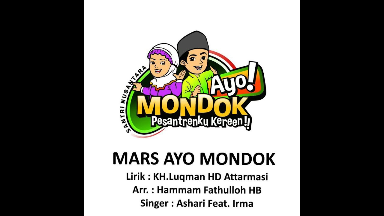 LAGU MARS AYO MONDOK (GERAKAN NASIONAL AYO MONDOK) - YouTube